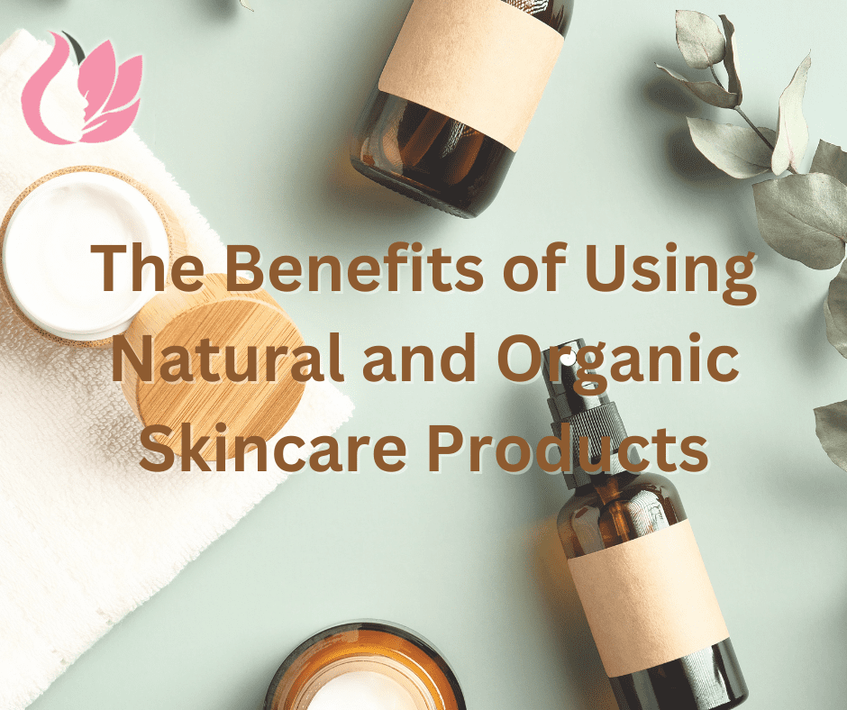 The Benefits of Using Natural and Organic Skincare Products | Lifestyle ...